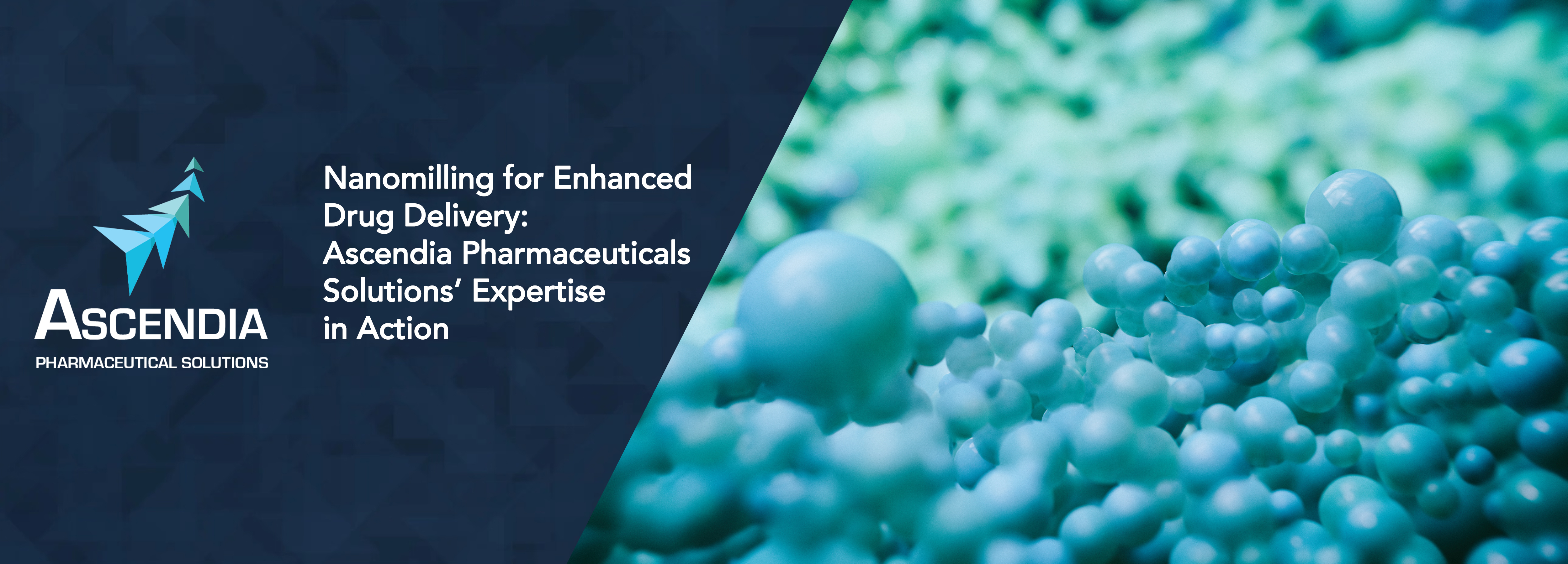 Nanomilling for Enhanced Drug Delivery: Ascendia Pharmaceutical Solutions’ Expertise in Action